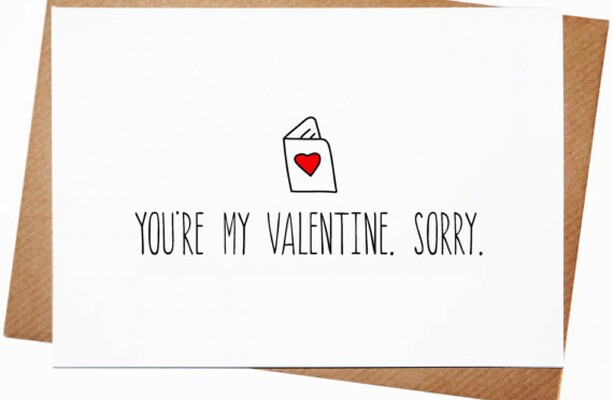 16 Valentine's cards that just tell it like it is · The Daily Edge