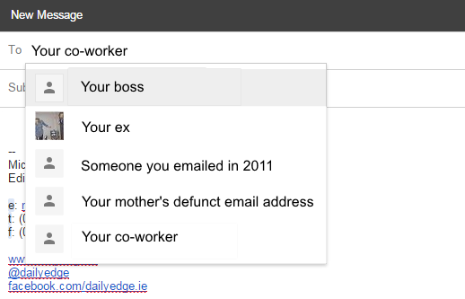 Gmail's autocomplete screwed up, and a load of people just ruined their ... Gmail's autocomplete screwed up, and a load of people just ruined their ...