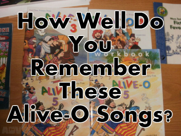 How Well Do You Remember These Alive-O Songs From Primary School?
