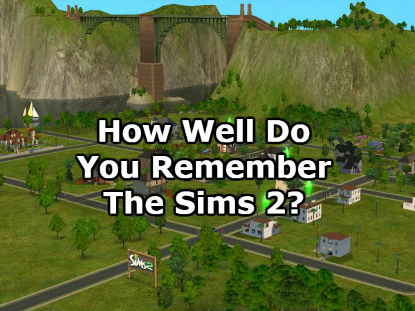 How Well Do You Remember The Sims 2? · The Daily Edge