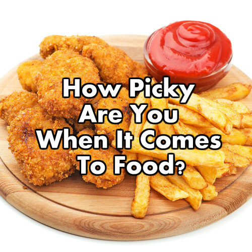 How Picky Are You When It Comes To Food? · The Daily Edge