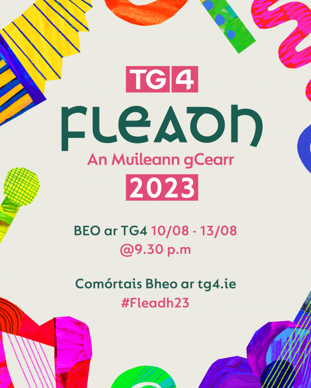 Enjoy four days of Fleadh 2023 from the comfort of your own home on TG4